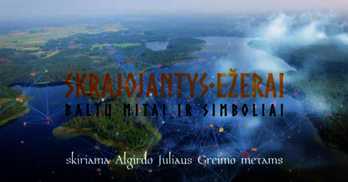 Skrajojantys ežerai. Baltų mitai ir simboliai