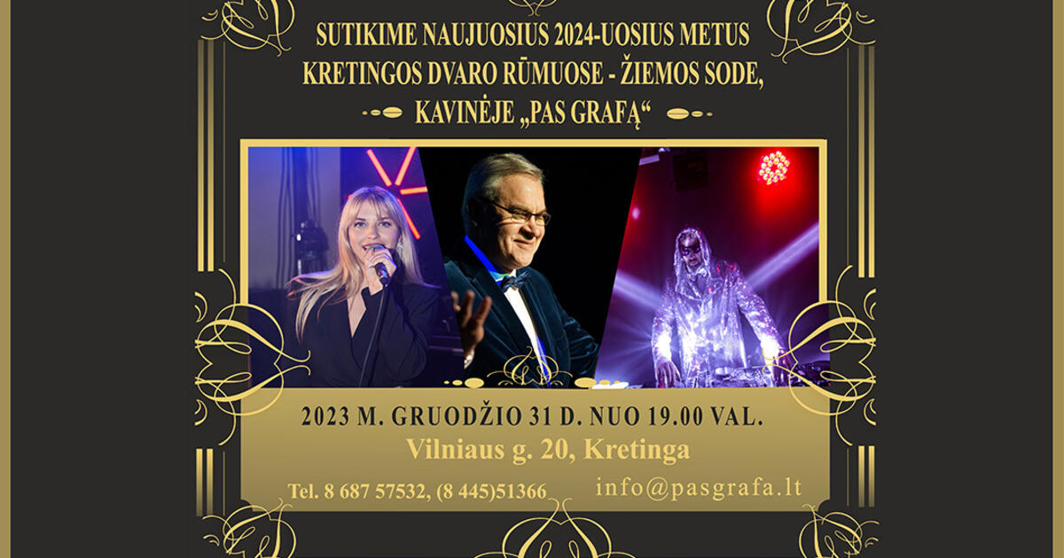 Sutikime naujuosius 2024-uosius metus Kretingos dvaro rūmuose, Žiemos sode, kavinėje „Pas grafą“