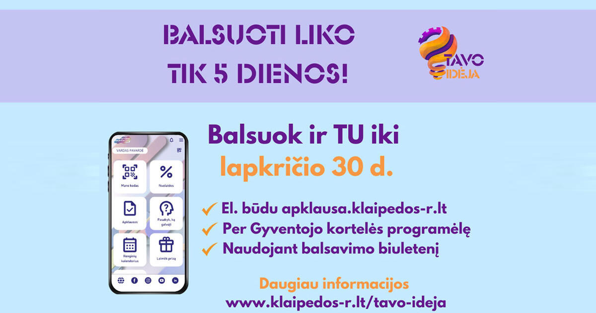 „Tavo idėja“: balsuoti liko vos 5 dienos!
