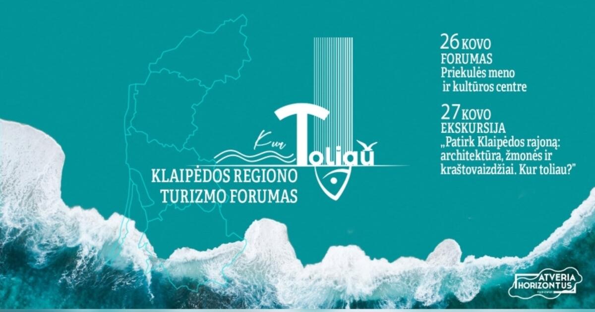 Klaipėdos regiono turizmo forumas – KUR TOLIAU?
